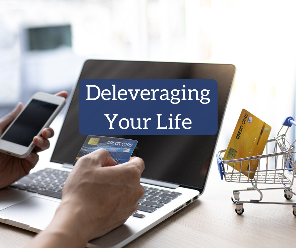 Deleveraging Your Life