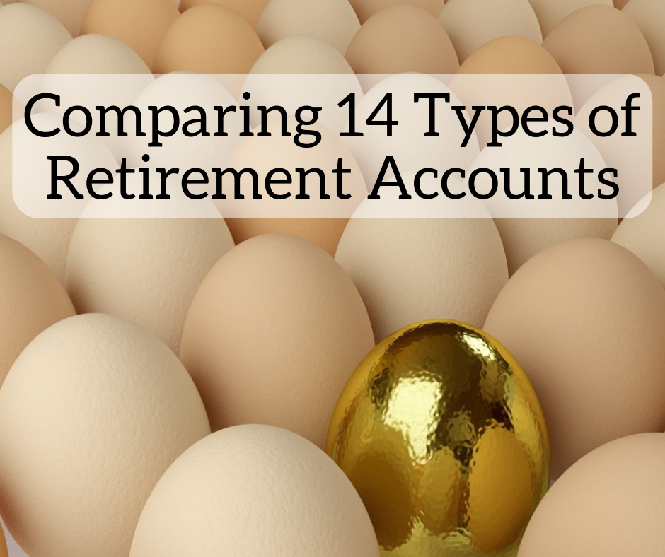 Comparing 14 Types of Retirement Accounts