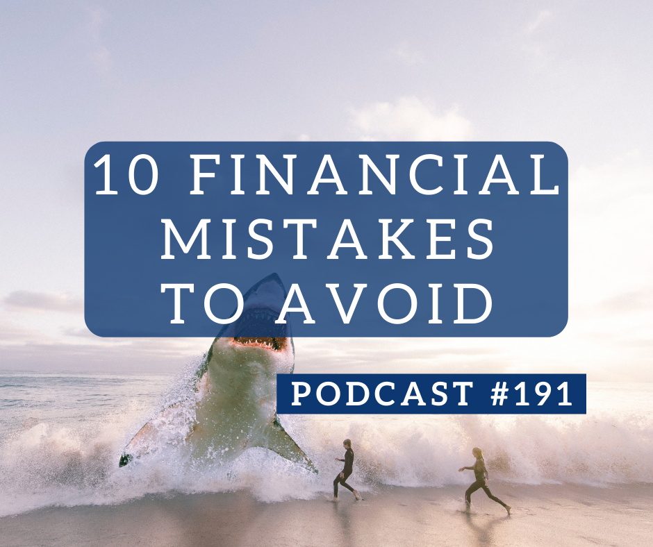 Don T Make These 10 Financial Mistakes White Coat Investor