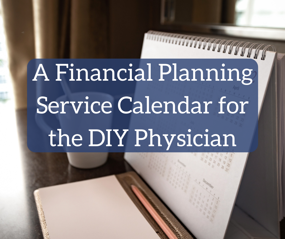 Financial Planning Calendar for Physicians | White Coat Investor