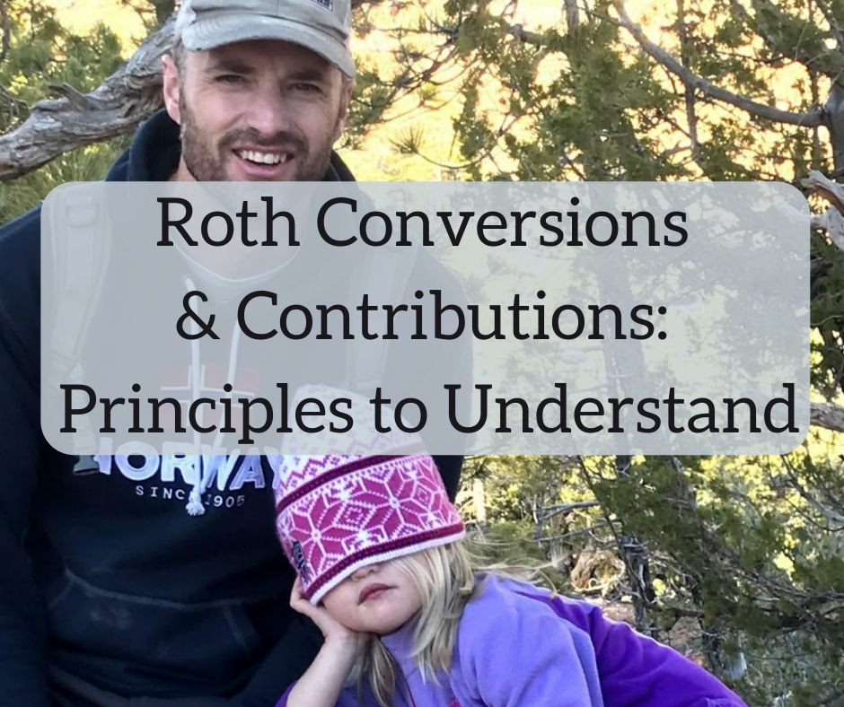 Roth Conversions and Contributions: 10 Principles to Understand | White ...