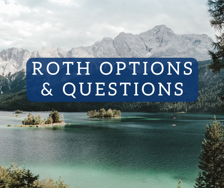 Roth Options and Questions | White Coat Investor