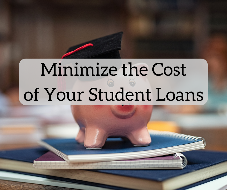 Minimize the Cost of Your Student Loans | White Coat Investor