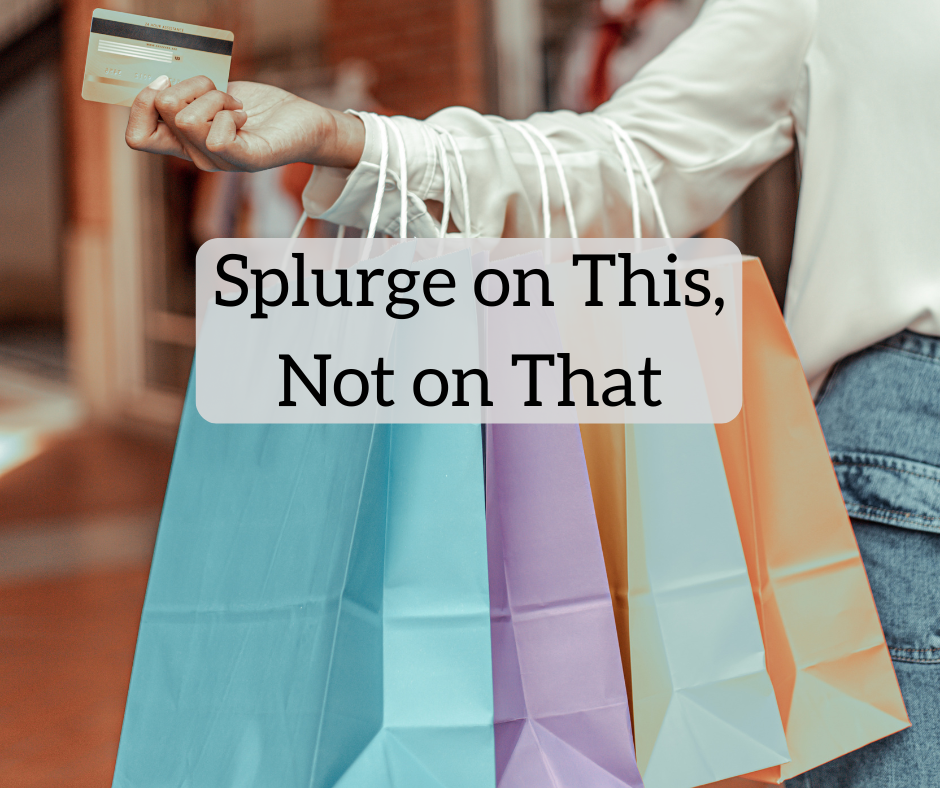 Splurge on This, Not on That | White Coat Investor