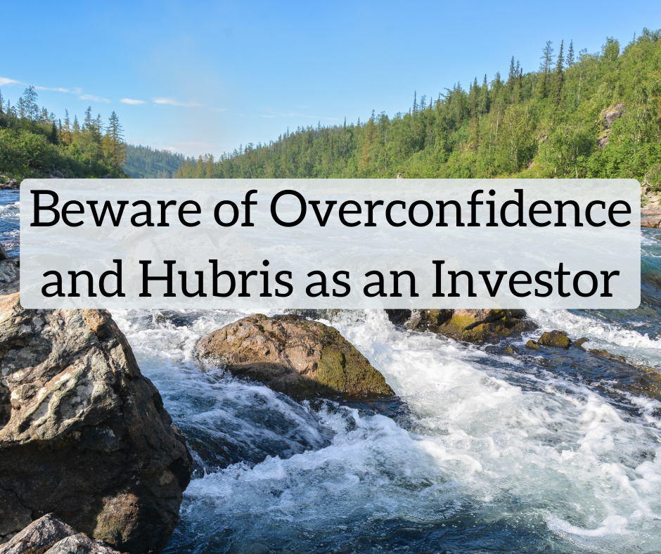 Beware of Overconfidence and Hubris as an Investor | White Coat Investor