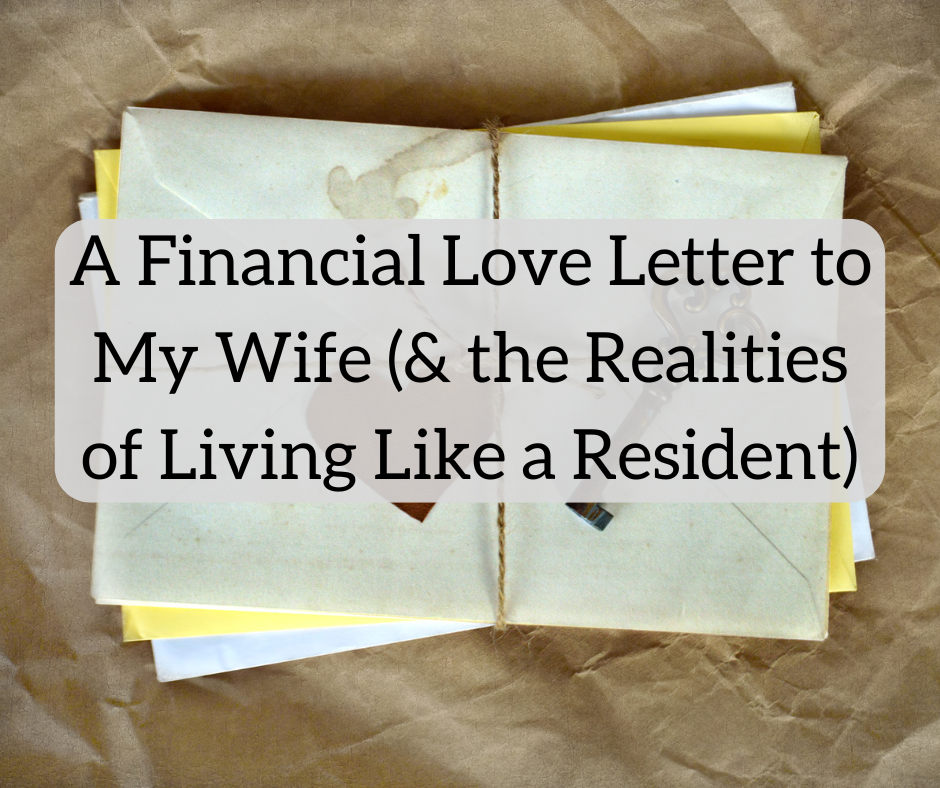 A Financial Love Letter to My Wife (and the Realities of Living Like a ...
