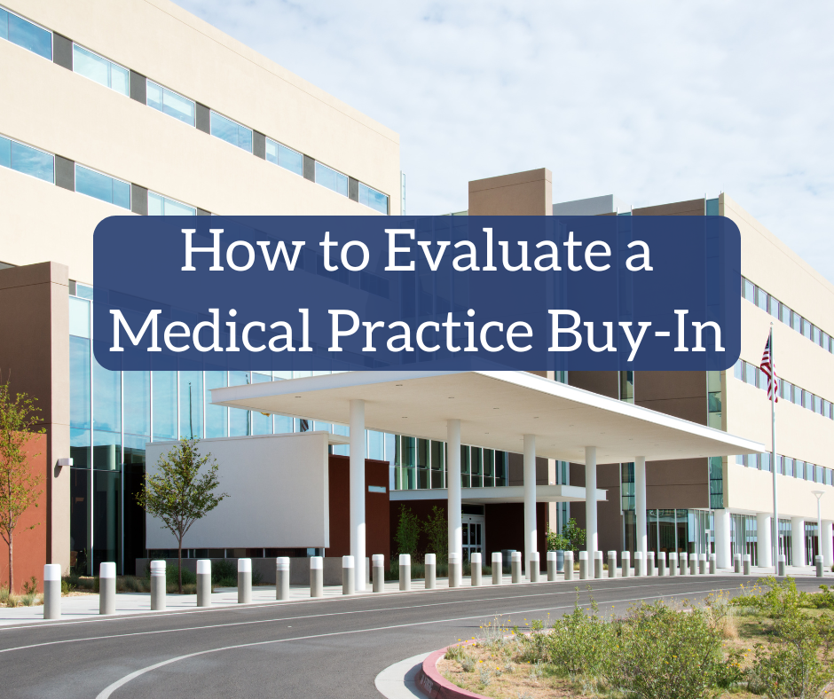 How to Evaluate a Medical Practice Buy-In | White Coat Investor