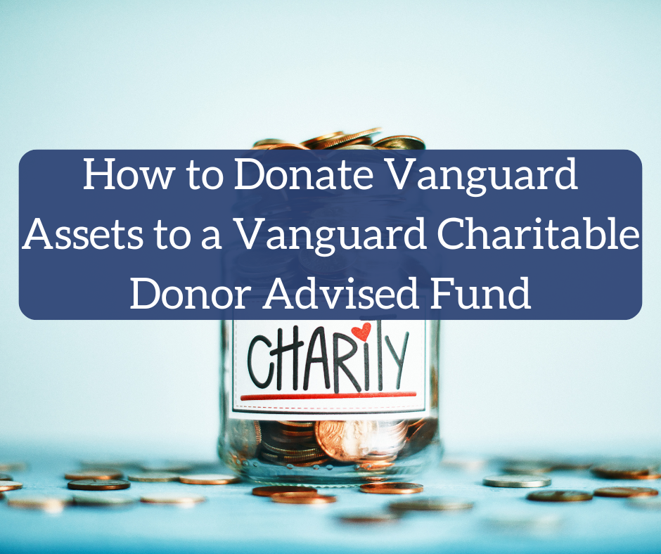 Vanguard DAF – How to Donate Appreciated Assets | White Coat Investor