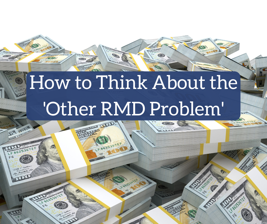 How to Think About the 'Other RMD Problem' | White Coat Investor