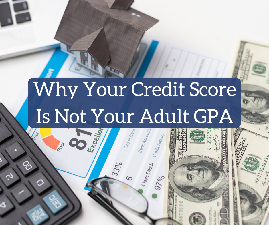 Why Your Credit Score Is Not Your Adult GPA | White Coat Investor