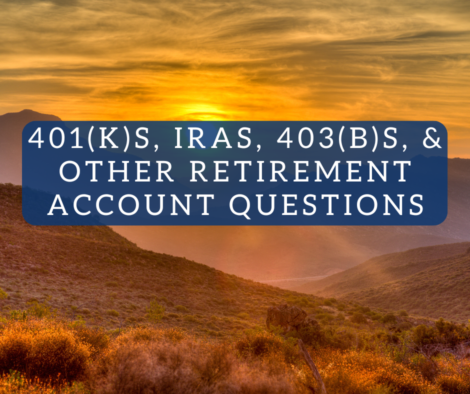 401(k)s, IRAs, 403(b)s, and Other Retirement Account Questions | White ...