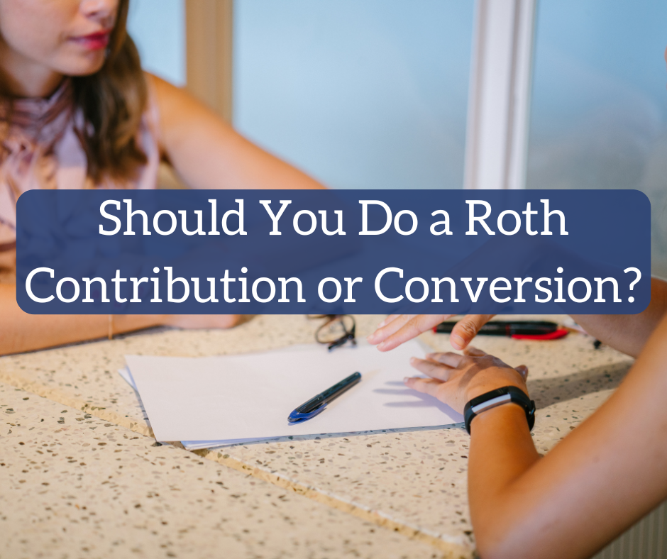 Should You Do a Roth Contribution? | White Coat Investor