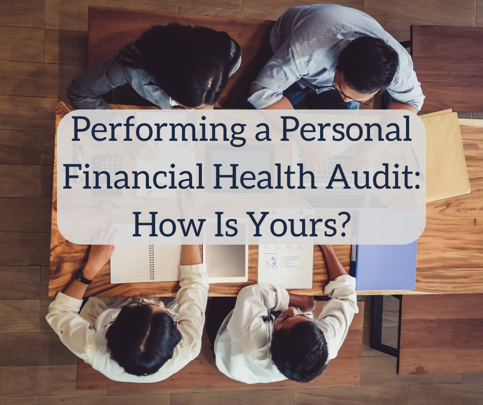 Performing a Personal Financial Health Audit: How Is Your Financial ...