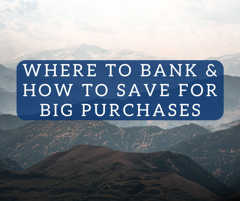 Where to Bank and How to Save for Big Purchases | White Coat Investor