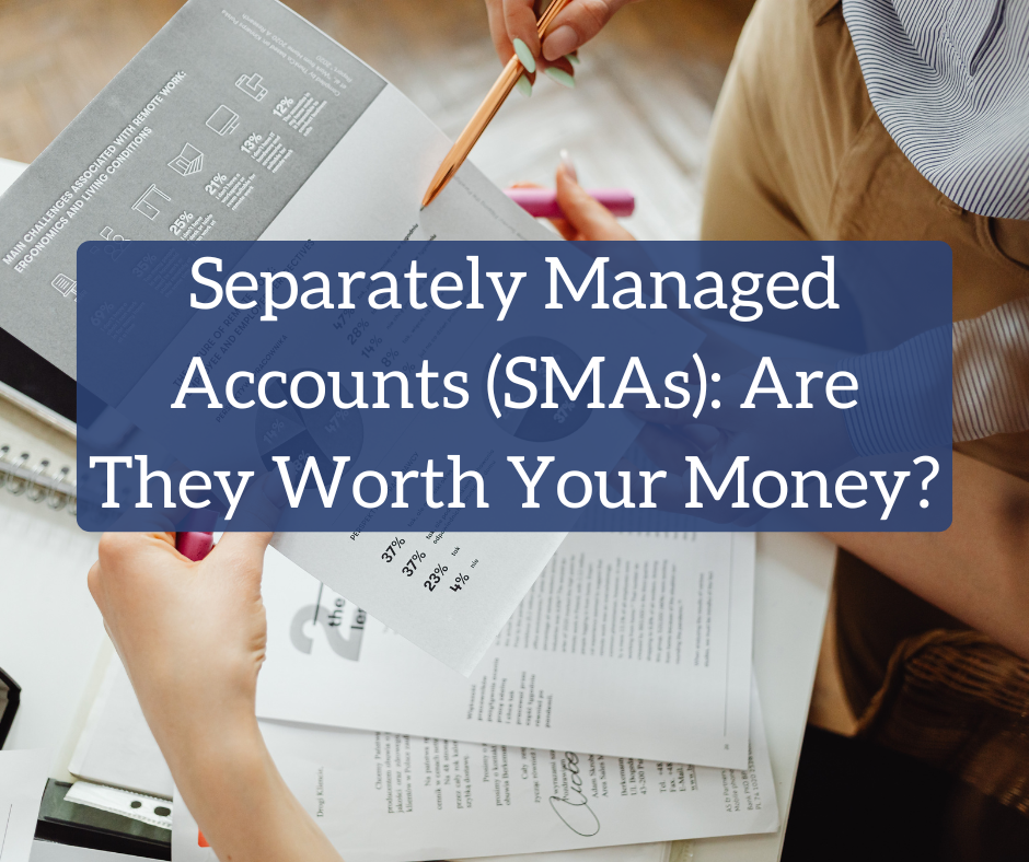 Separately Managed Accounts (SMAs): Are They Worth Your Money? | White ...