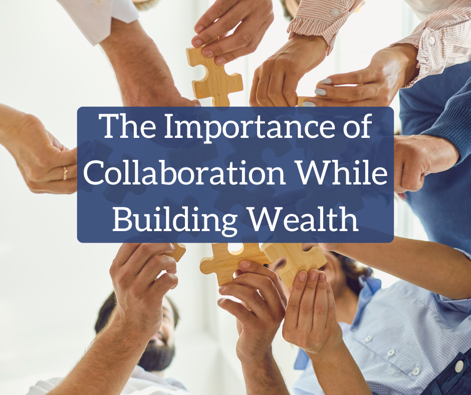 The Importance of Collaboration While Building Wealth | White Coat Investor
