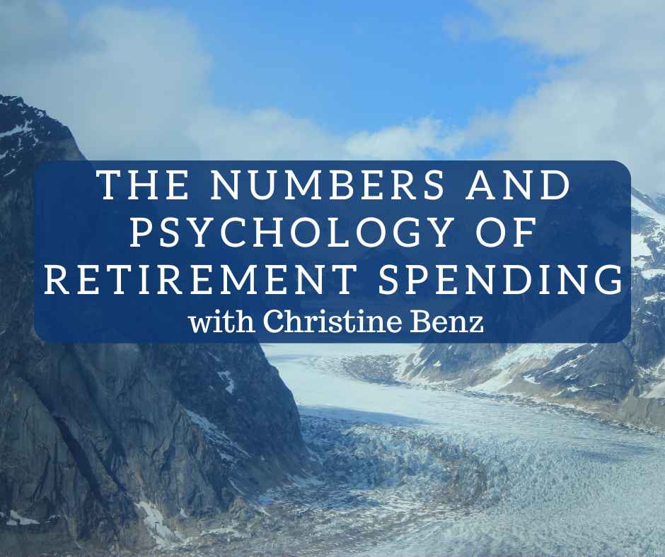 The Numbers and Psychology of Retirement Spending with Christine Benz ...